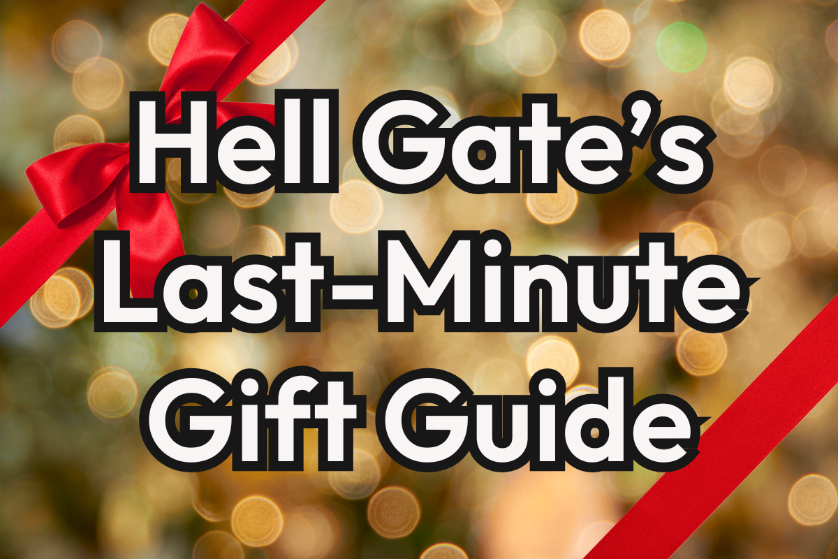 Hell Gate's 2025 Last-Minute Gift Guide